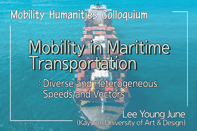 Mobility Humanities Colloquium #26 - KU Academy of Mobility Humanities