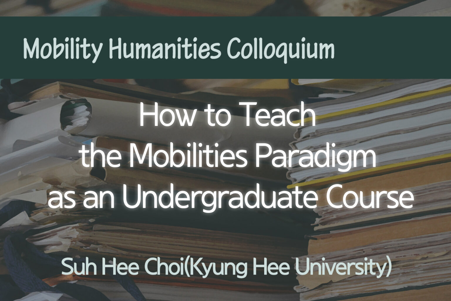 Mobility Humanities Colloquium #29 - KU Academy of Mobility Humanities