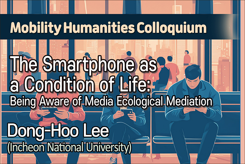 Mobility Humanities Colloquium #33 - KU Academy of Mobility Humanities